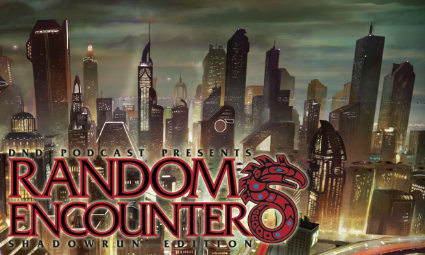 Drunks and Dragons Random Encounters – Shadowrun #9